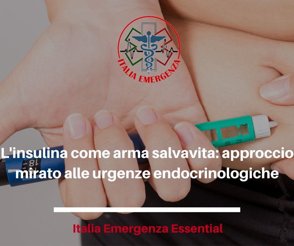 L’insulina come arma salvavita: urgenze endocrinologiche