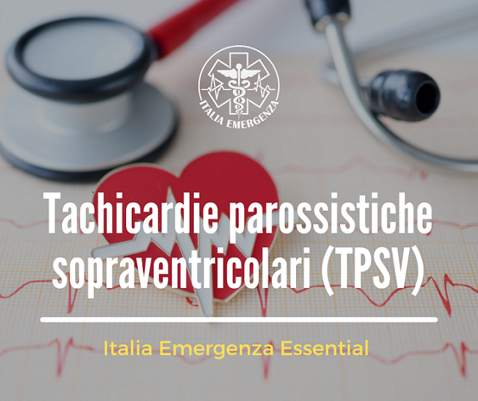 Tachicardie parossistiche sopraventricolari (TPSV)